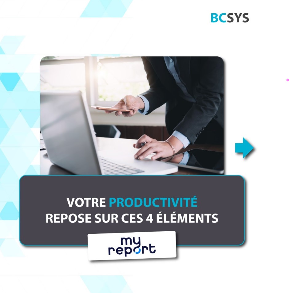 Votre productivité repose sur ces 4 éléments - BCSYS
